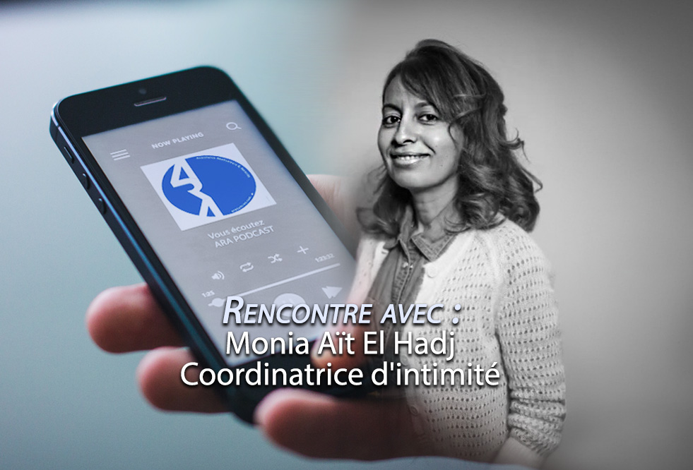 Rencontre avec : Monia Aït El Hadj - Coordinatrice d'intimité - ARA ...
